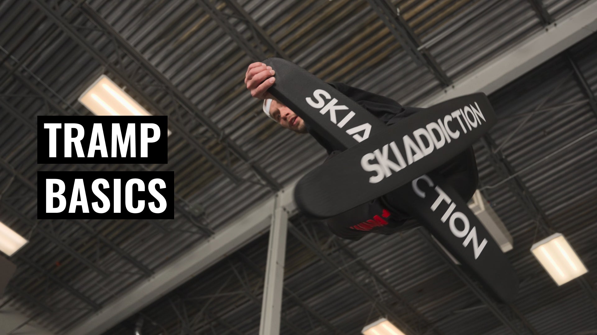 Intro To Tramp Basics | Tramp Series EP.1 – Ski Addiction